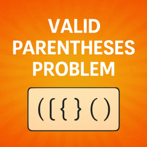 Valid Parentheses Problem Stack Beginner Friendly Explanation